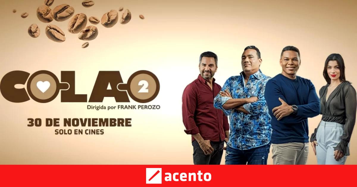 'Colao 2″ establece nueva referencia para comedia dominicana | Acento